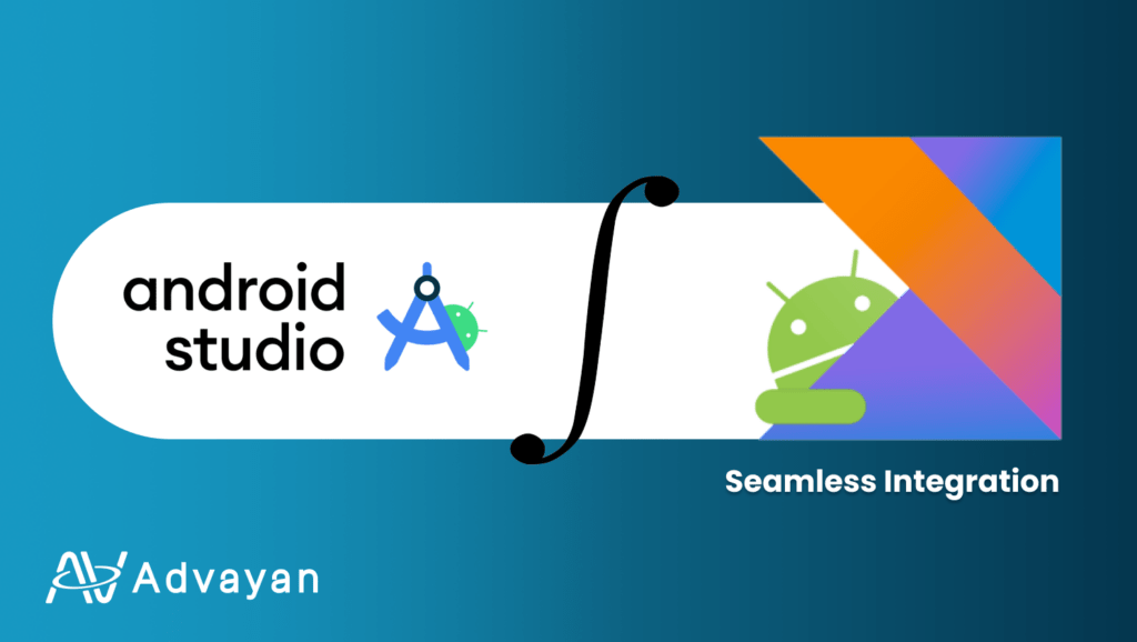 5 Reasons to Choose Kotlin for Android App Development - Advayan